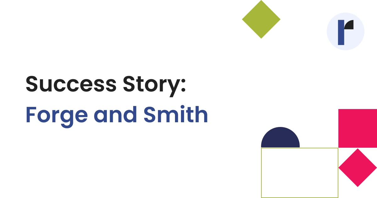 Success Story: Forge and Smith | Refoundry